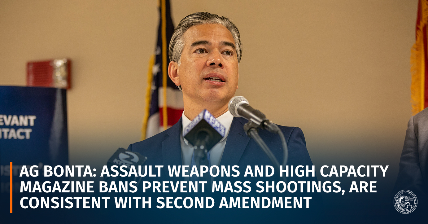 Attorney General Bonta: Assault Weapons and High Capacity Magazine Bans Prevent Mass Shootings ...